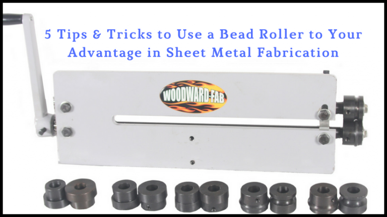 How to Use Bead Roller | Tips & Tricks - Woodward Fab Blog