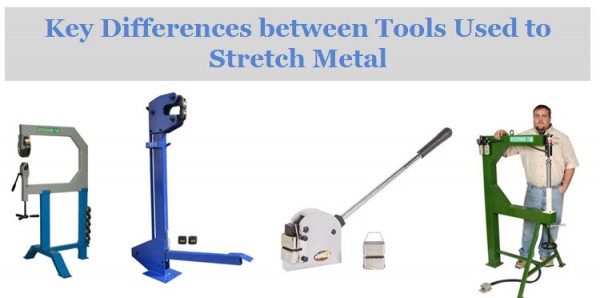 Key Differences between Tools Used to Stretch Metal - Woodward Fab